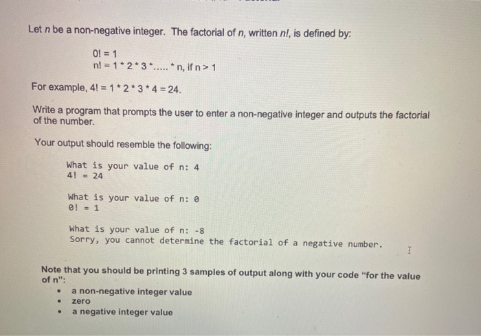 Solved Let n be a non-negative integer. The factorial of n, | Chegg.com