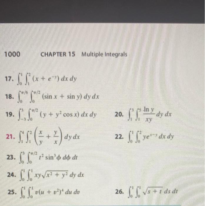 Solved 1000 CHAPTER 15 Multiple Integrals ) 2 20. •dy dx 17. | Chegg.com