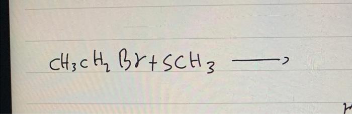 Solved CH3CH2Br2+SCH3 | Chegg.com