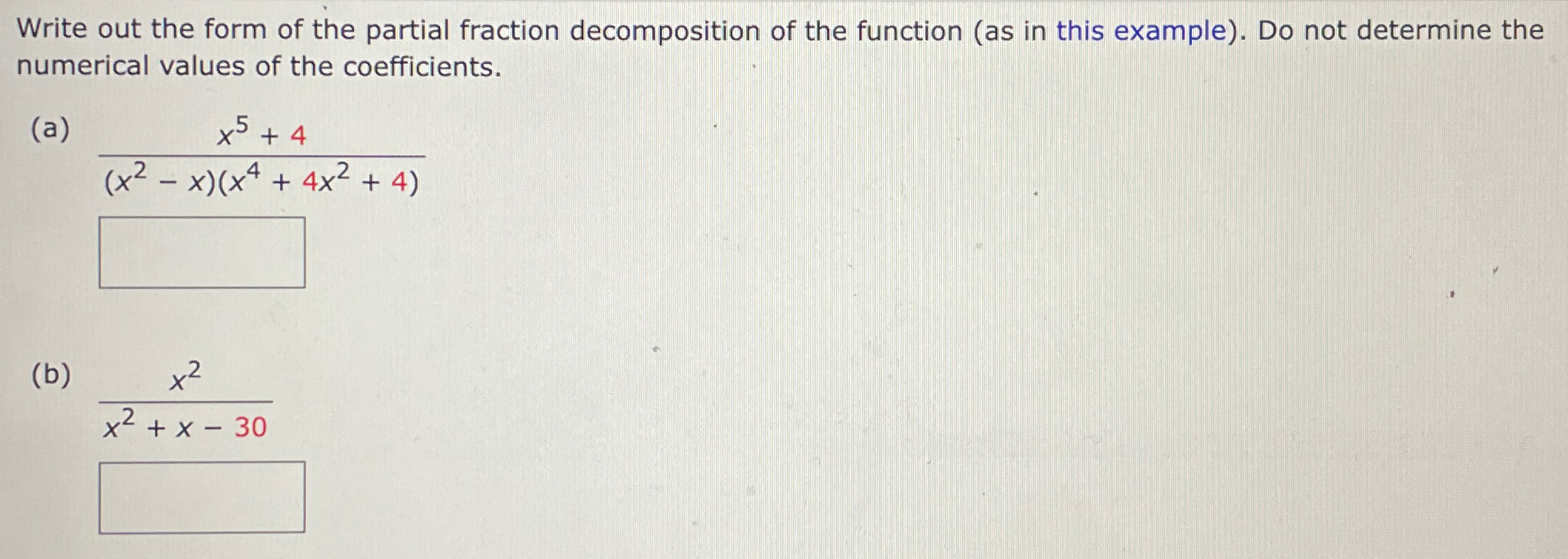 Solved Write out the form of the partial fraction | Chegg.com