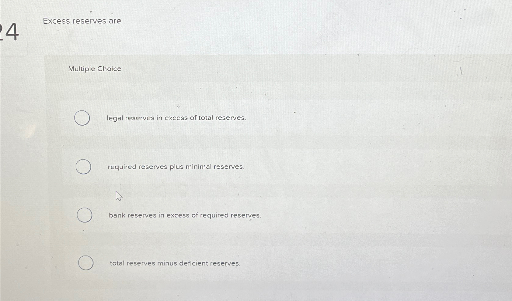 Excess reserves areMultiple Choice ﻿legal reserves | Chegg.com