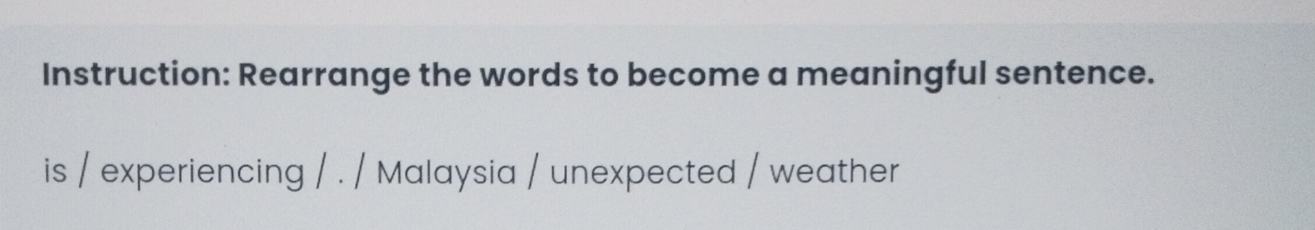 Instruction: Rearrange the words to become a | Chegg.com