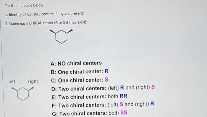Solved For the molecule below: 1. Identify all CHIRAL | Chegg.com