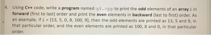 Solved 4. Using C++ code, write a program named q4.cpp to | Chegg.com