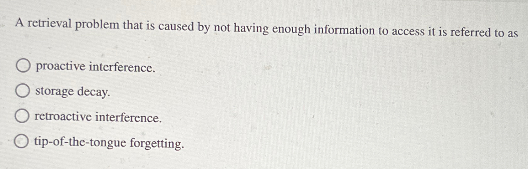 Solved A retrieval problem that is caused by not having | Chegg.com
