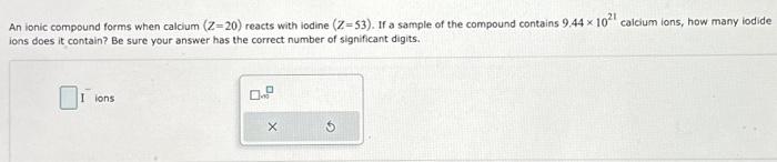 Solved An ionic compound forms when calcium (Z=20) reacts | Chegg.com