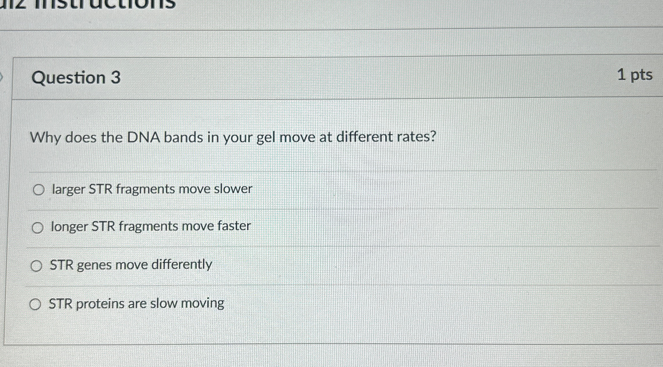 Solved Question 31ptsWhy does the DNA bands in your gel move | Chegg.com