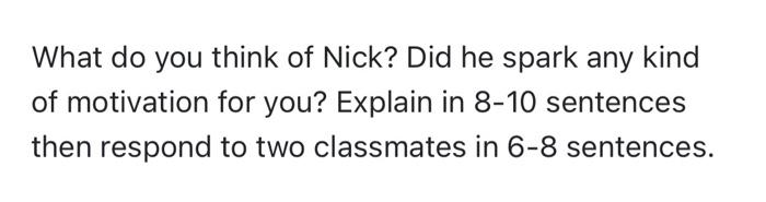 Solved What do you think of Nick? Did he spark any kind of | Chegg.com
