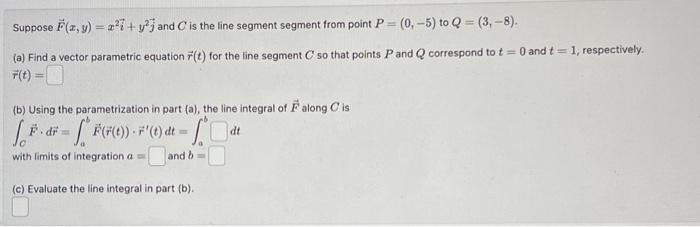 Solved Suppose F(x,y)=x2i+y2j and C is the line segment | Chegg.com