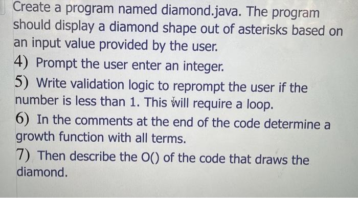 Solved Create a program named diamond.java. The program | Chegg.com