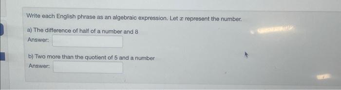 Solved Write each English phrase as an algebraic expression. | Chegg.com