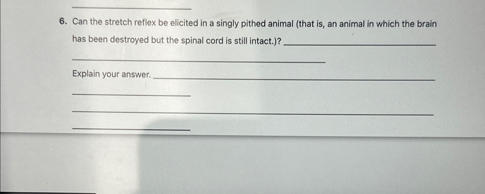 Solved Can the stretch reflex be elicited in a singly pithed | Chegg.com