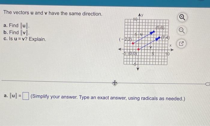 Solved The Vectors u and v have the same directiona. Find | Chegg.com