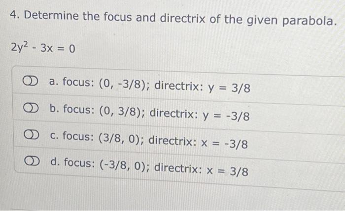 Solved 4. Determine the focus and directrix of the given | Chegg.com