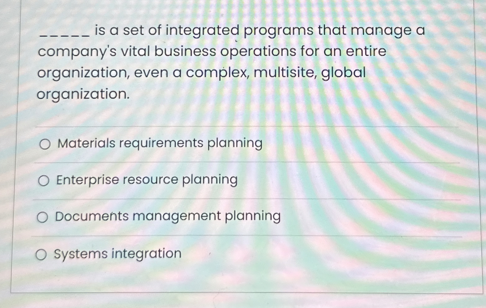 Solved q, ﻿is a set of integrated programs that manage a | Chegg.com