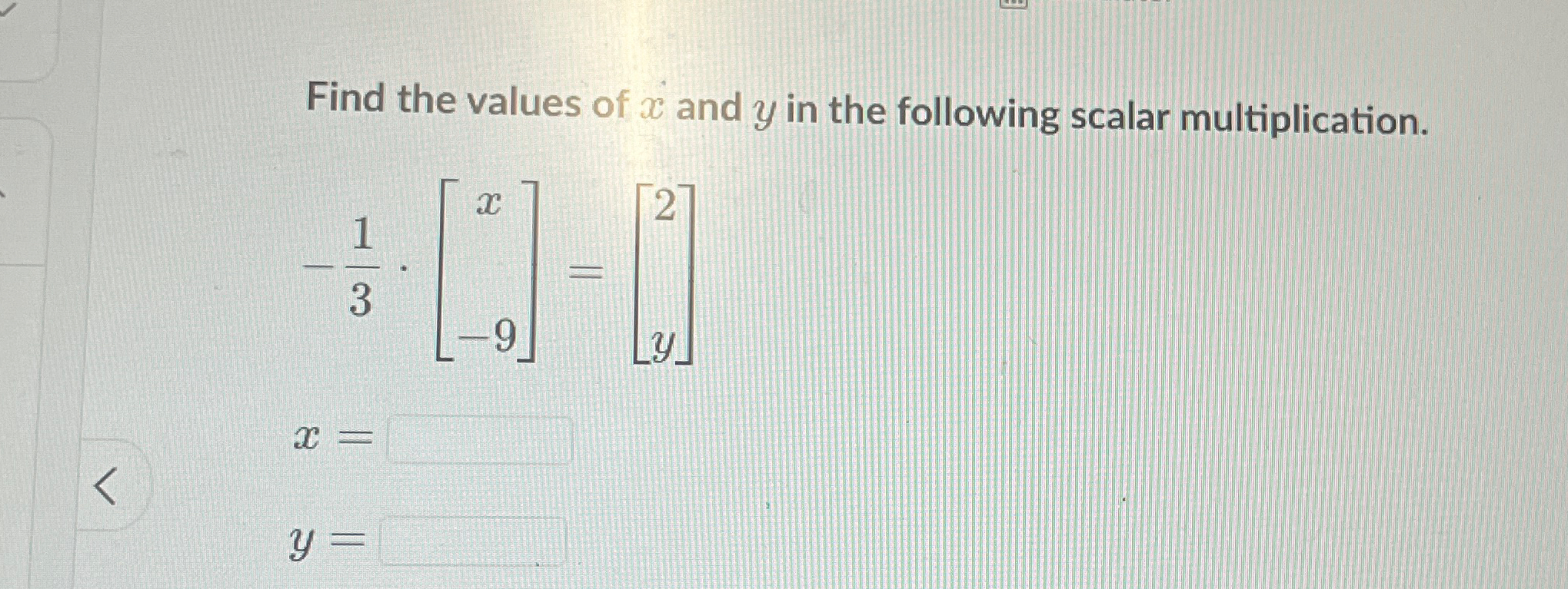 Solved Find the values of x ﻿and y ﻿in the following scalar | Chegg.com