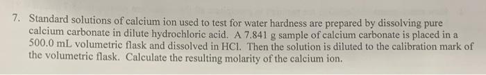 Solved 7. Standard solutions of calcium ion used to test for | Chegg.com