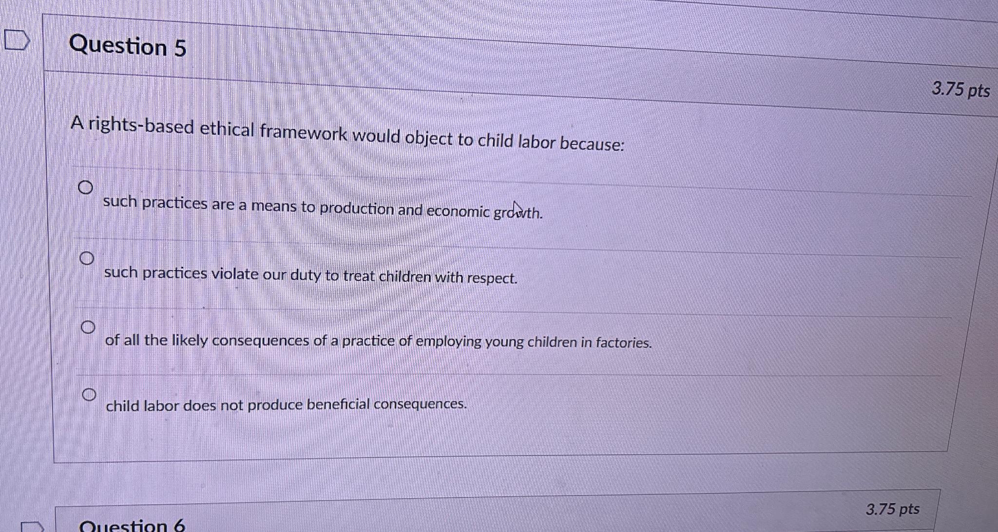 Solved Question 53.75 ﻿ptsA rights-based ethical framework | Chegg.com