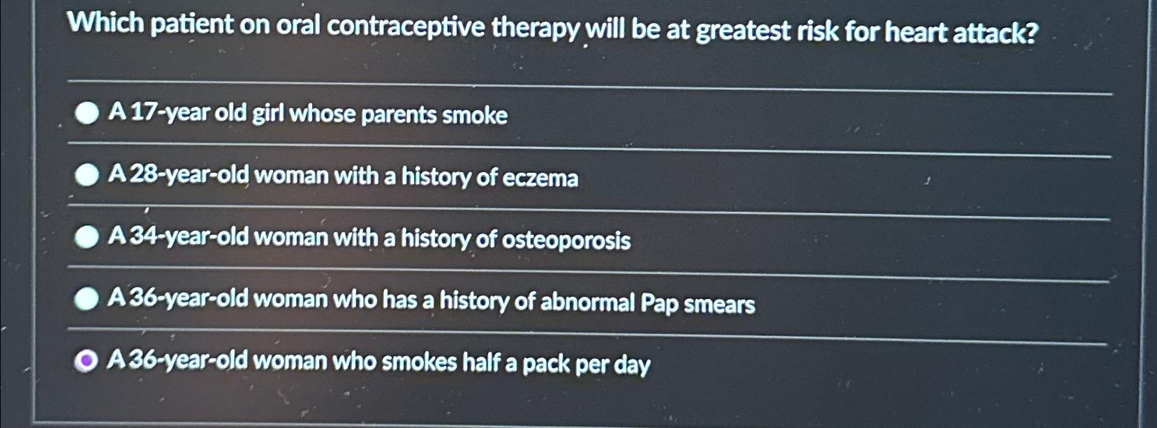 Solved Which patient on oral contraceptive therapy will be | Chegg.com