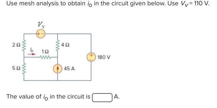 Solved Use mesh analysis to obtain i0 in the circuit given | Chegg.com