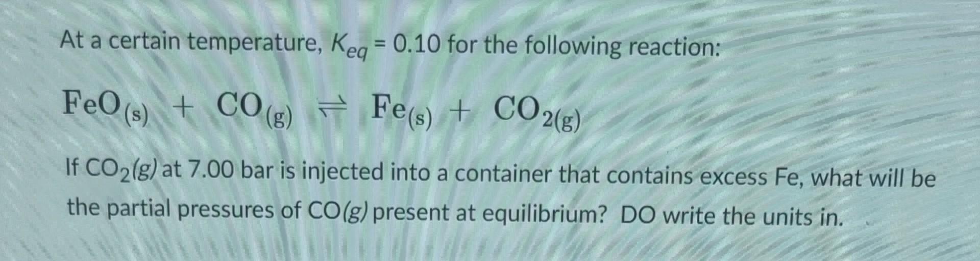 Solved At a certain temperature, Keq=0.10 for the following | Chegg.com