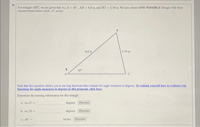 Solved For triangle ABC, we are given that m∠A=40∘,AB=8.8 | Chegg.com