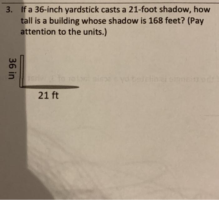 Solved 3. If a 36-inch yardstick casts a 21-foot shadow, how | Chegg.com