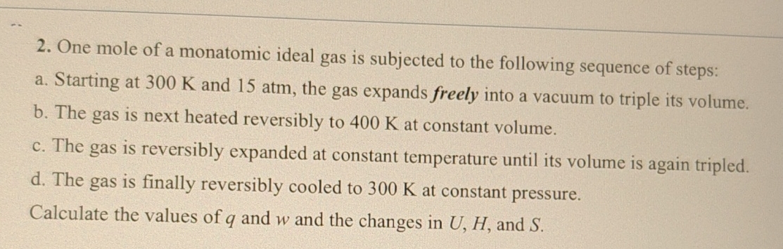 Solved One mole of a monatomic ideal gas is subjected to the | Chegg.com