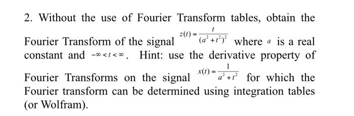 Solved 2. Without the use of Fourier Transform tables, | Chegg.com