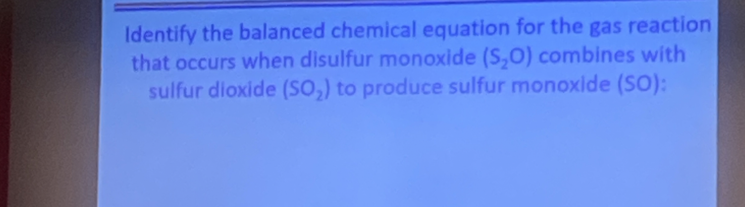 Solved Identify the balanced chemical equation for the gas | Chegg.com