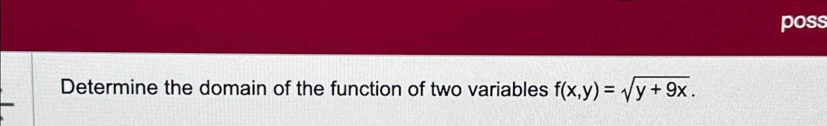 Solved Determine the domain of the function of two variables | Chegg.com