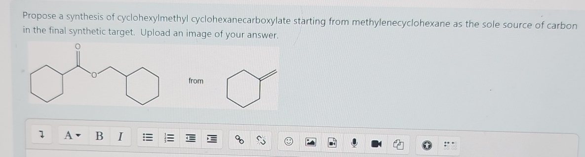 Solved Propose a synthesis of cyclohexylmethyl | Chegg.com