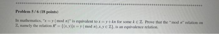Solved In mathematics, " x=y(modn) " is equivalent to x=y+kn | Chegg.com