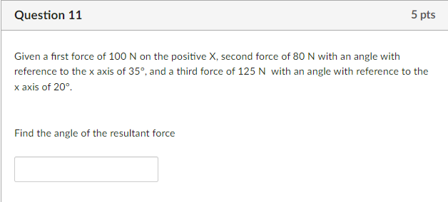 Solved Question 11Given a first force of 100N ﻿on the | Chegg.com
