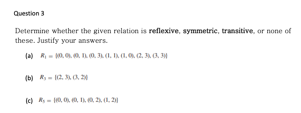 Solved Question 3Determine whether the given relation is | Chegg.com