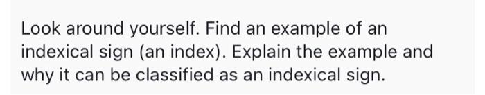 Look around yourself. Find an example of an indexical | Chegg.com