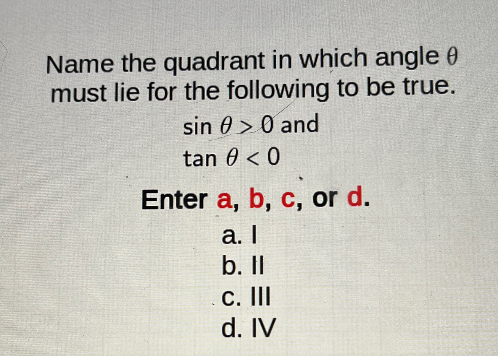 Solved Name the quadrant in which angle θ ﻿must lie for the | Chegg.com