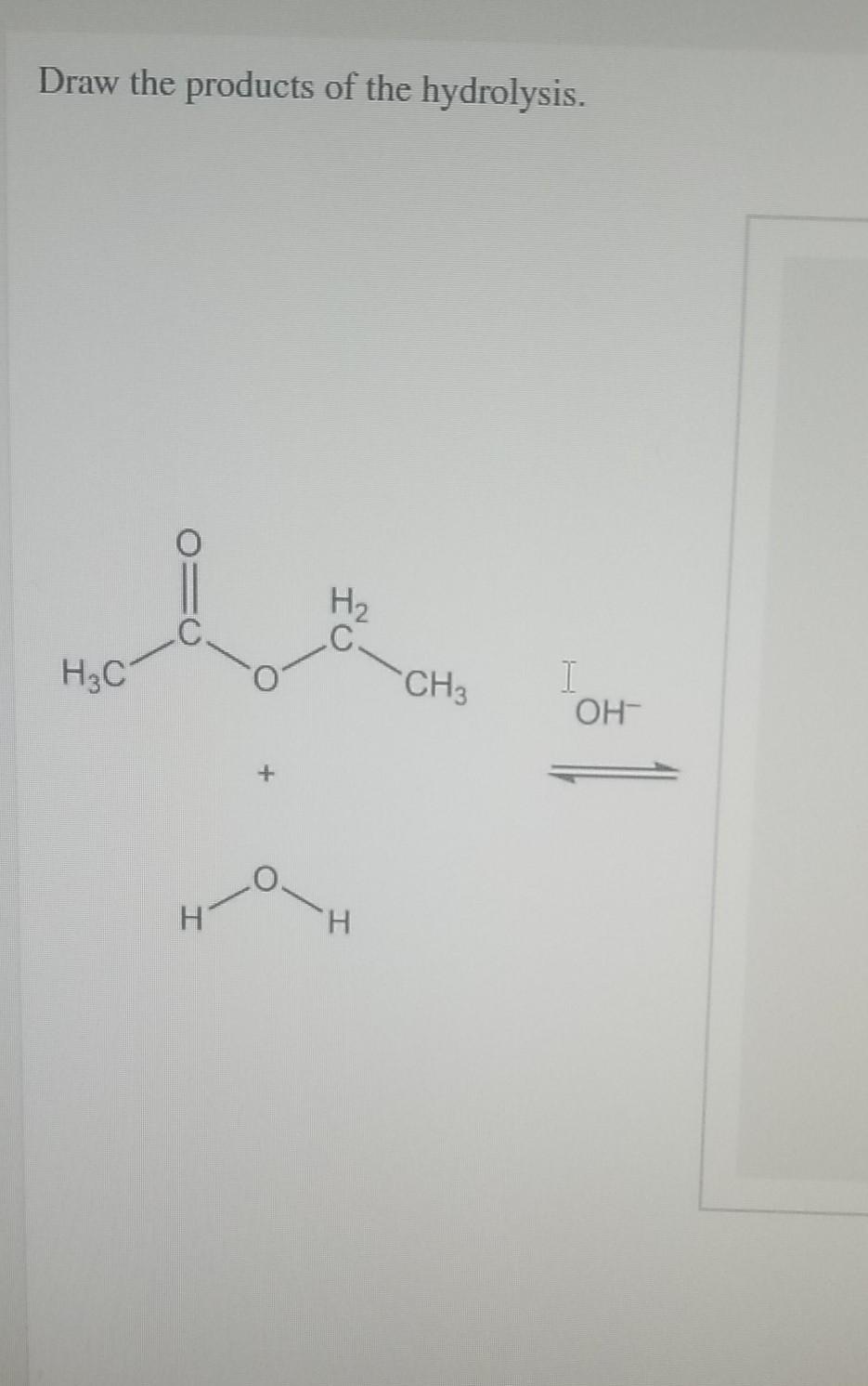 Solved Draw the products of the hydrolysis. 00 H₂ C. H3C CH3 | Chegg.com