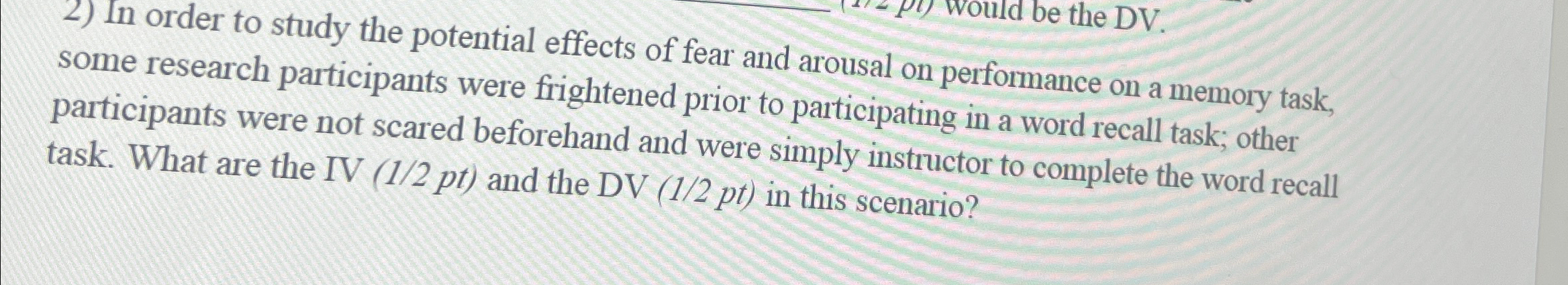 Solved In order to study the potential effects of fear and | Chegg.com