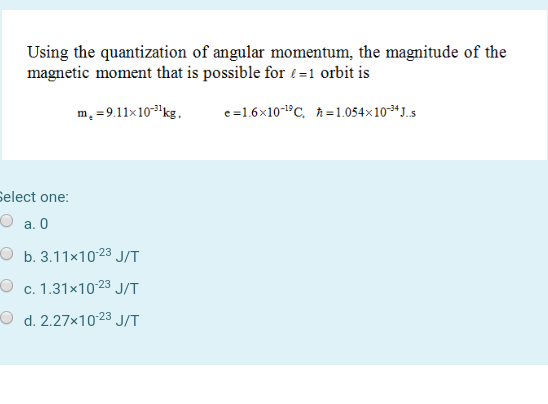 Solved Using The Quantization Of Angular Momentum The