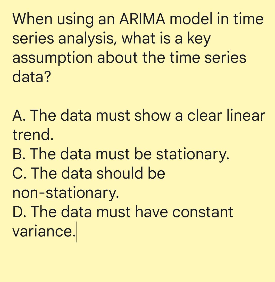 Solved When using an ARIMA model in time series analysis, | Chegg.com