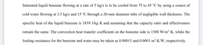 Solved Saturated liquid benzene flowing at a rate of 5 kg/s | Chegg.com