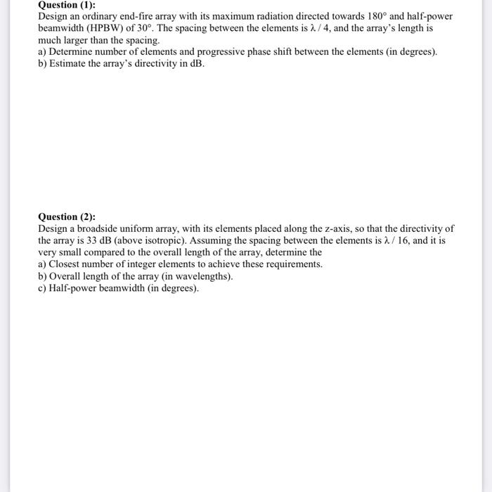 Solved Question (1): Design an ordinary end-fire array with | Chegg.com
