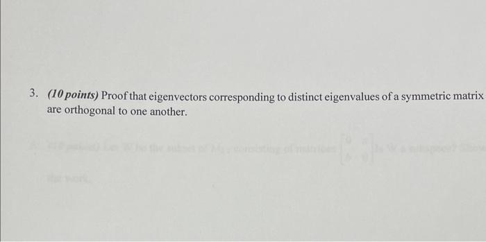 Solved 3. (10 points) Proof that eigenvectors corresponding | Chegg.com