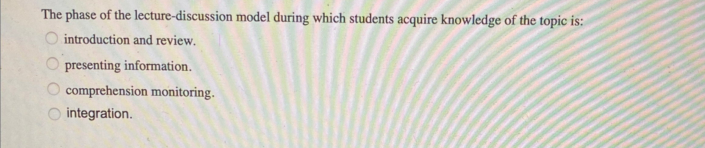 Solved The phase of the lecture-discussion model during | Chegg.com