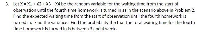 Solved Let x=x1+x2+x3+x4 ﻿be the random variable for the | Chegg.com