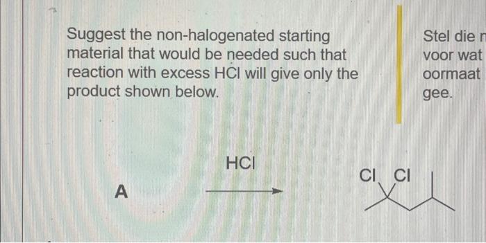 Solved Suggest the non-halogenated starting material that | Chegg.com