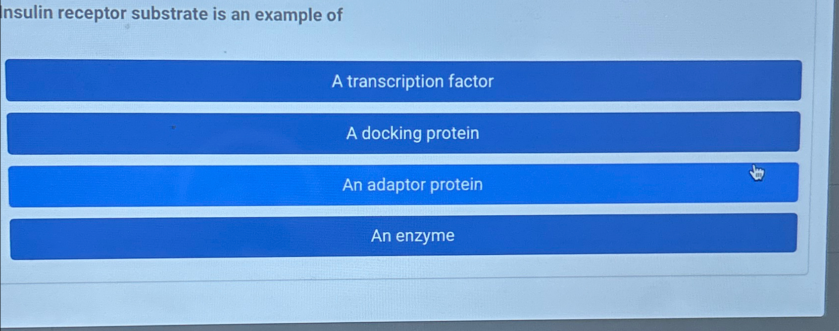 Solved Insulin receptor substrate is an example ofA | Chegg.com