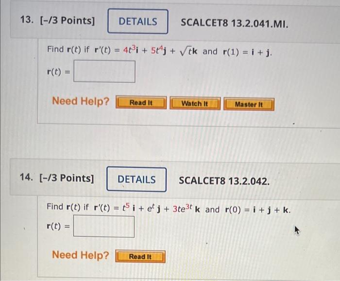 Solved Find r(t) if r′(t)=4t3i+5t4j+tk and r(1)=i+j r(t)= | Chegg.com