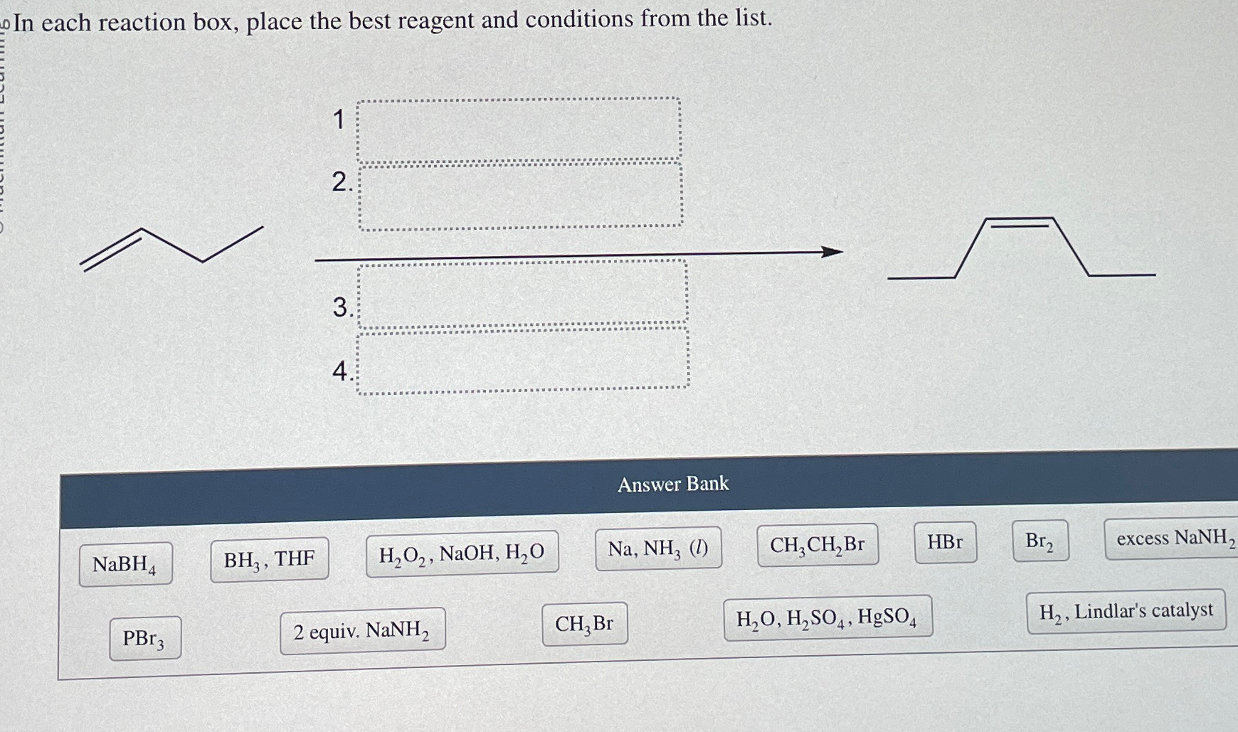 Solved In each reaction box, place the best reagent and | Chegg.com